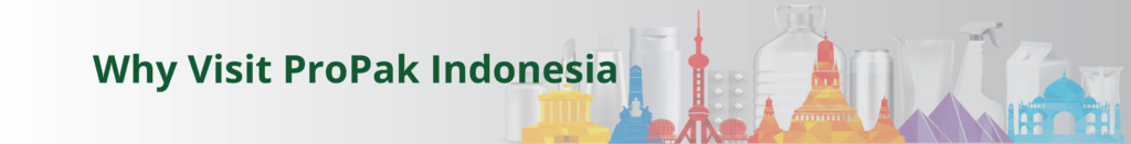 WHY VISIT - Propak Indonesia